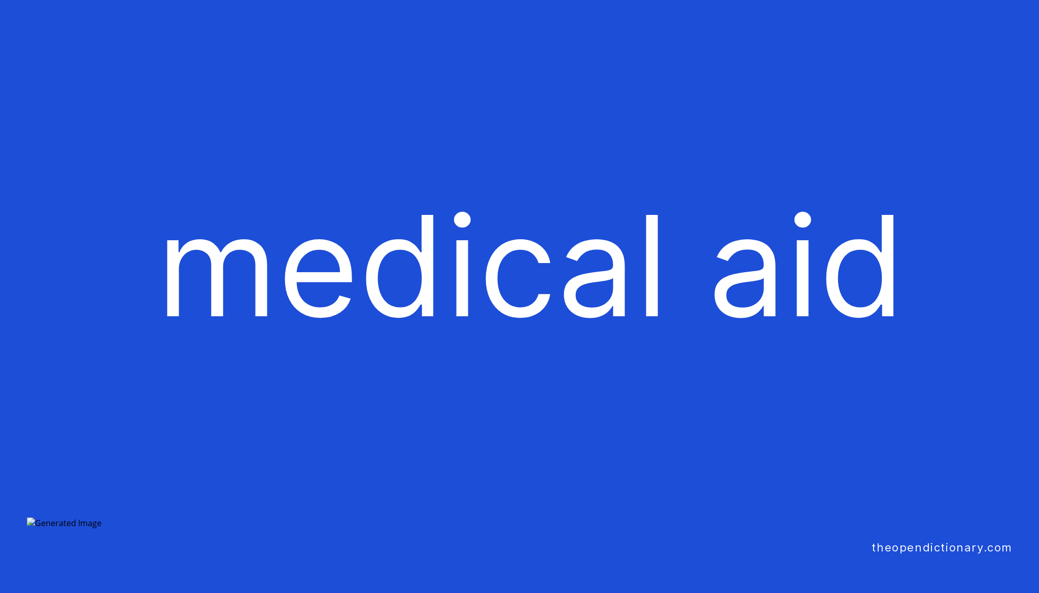 Medical Aid Meaning Of Medical Aid Definition Of Medical Aid Medical Aid Meaning Of Medical Aid Definition Of Medical Aid